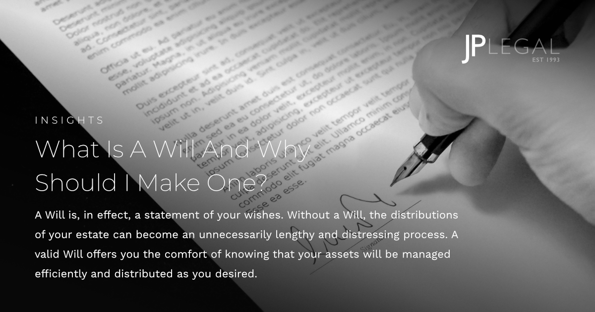 What is a Will and why should I make one? - JPLegal